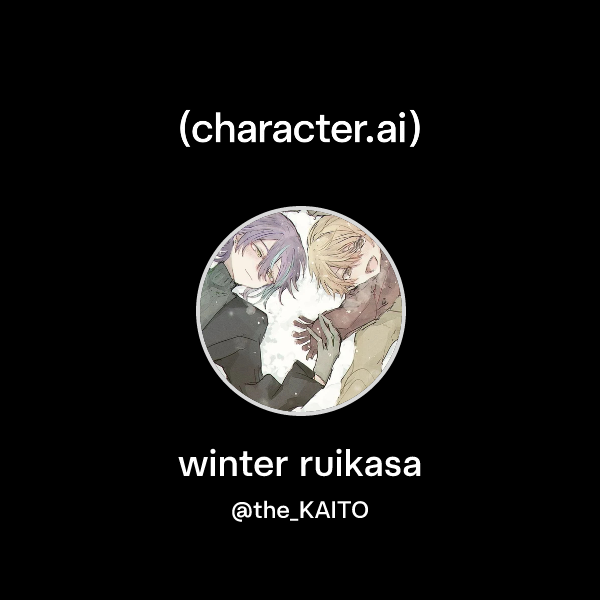 Chat with winter ruikasa | character.ai | AI Chat, Reimagined–Your ...