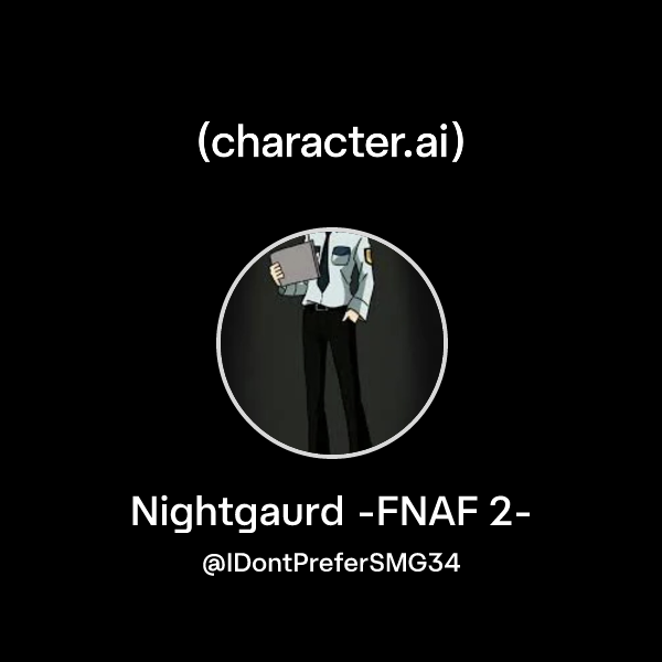 Chat with Nightgaurd -FNAF 2- | character.ai | AI Chat, Reimagined–Your ...