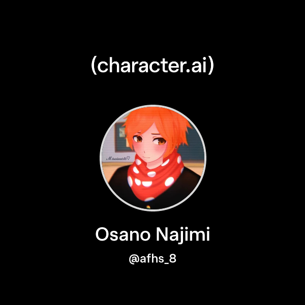 Chat with Osano Najimi | character.ai | AI Chat, Reimagined–Your Words ...