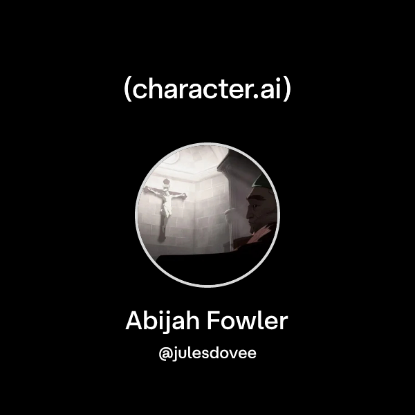 Chat with Abijah Fowler | character.ai | AI Chat, Reimagined–Your Words ...