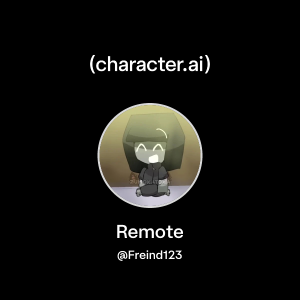 Chat with Remote | character.ai | Personalized AI for every moment of ...