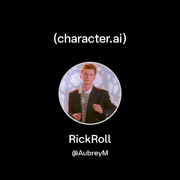 Chat with RickRoll | character.ai | AI Chat, Reimagined–Your Words ...