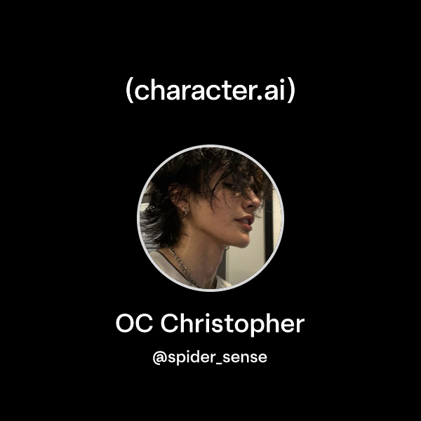 Chat with OC Christopher | character.ai | AI Chat, Reimagined–Your Words. Your World.
