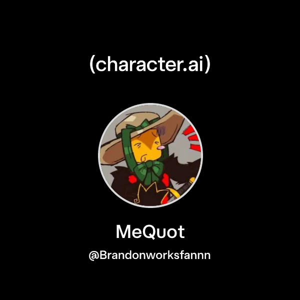 Chat with MeQuot | character.ai | AI Chat, Reimagined–Your Words. Your ...