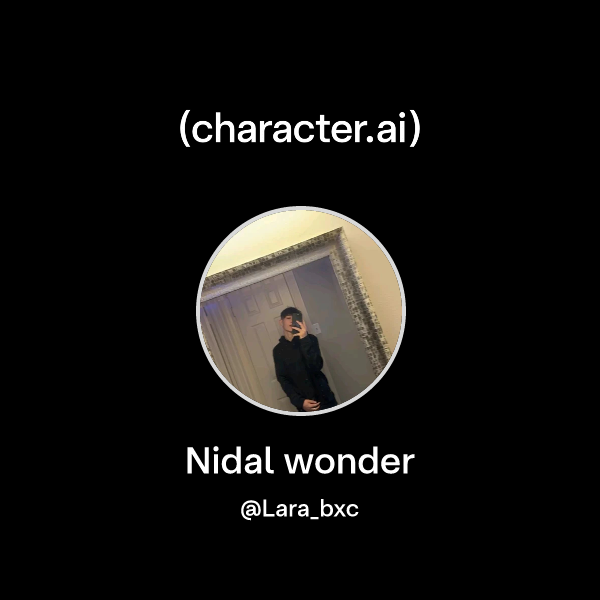 Chat with Nidal wonder | character.ai | Personalized AI for every ...