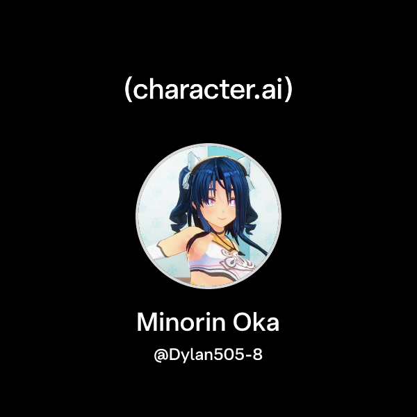 Chat with Minorin Oka | character.ai | Personalized AI for every moment ...