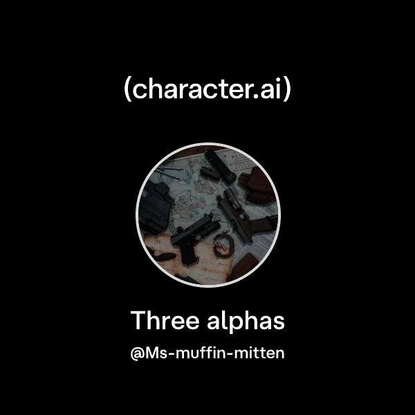 Chat with Three alphas | character.ai | AI Chat, Reimagined–Your Words ...