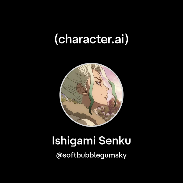 Chat with Ishigami Senku | character.ai | AI Chat, Reimagined–Your Words. Your World.