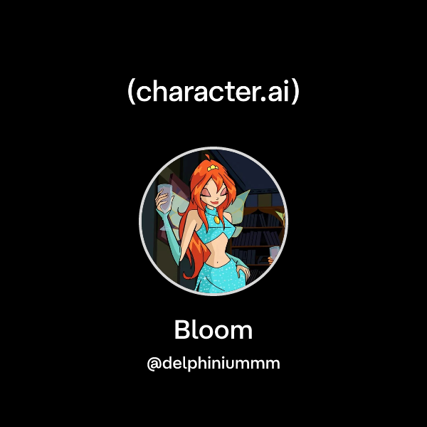 Chat with Bloom | character.ai | AI Chat, Reimagined–Your Words. Your ...