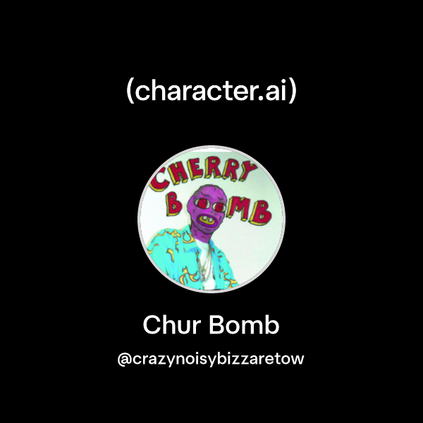 Chat with Chur Bomb | character.ai | AI Chat, Reimagined–Your Words ...