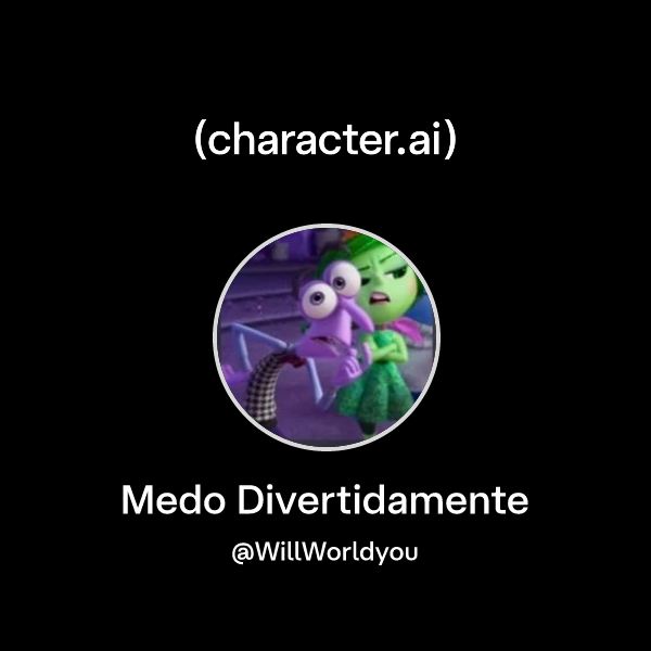 Chat with Medo Divertidamente | character.ai | Personalized AI for every moment of your day