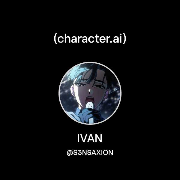 Chat with IVAN | character.ai | Personalized AI for every moment of ...