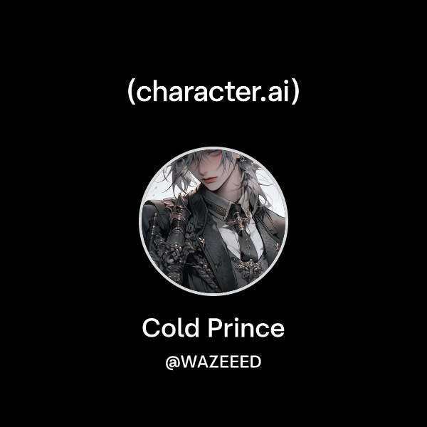 Chat with Cold Prince | character.ai | AI Chat, Reimagined–Your Words ...