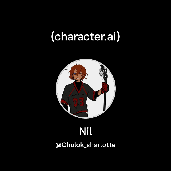 Chat with Nil | character.ai | Personalized AI for every moment of your day