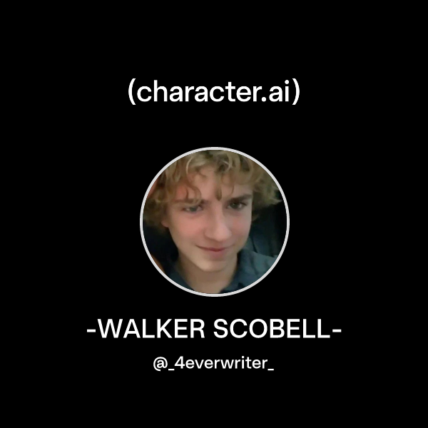 Chat with -WALKER SCOBELL- | character.ai | AI Chat, Reimagined–Your Words. Your World.