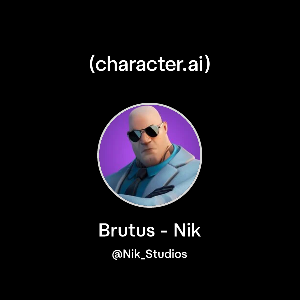 Chat with Brutus - Nik | character.ai | AI Chat, Reimagined–Your Words. Your World.