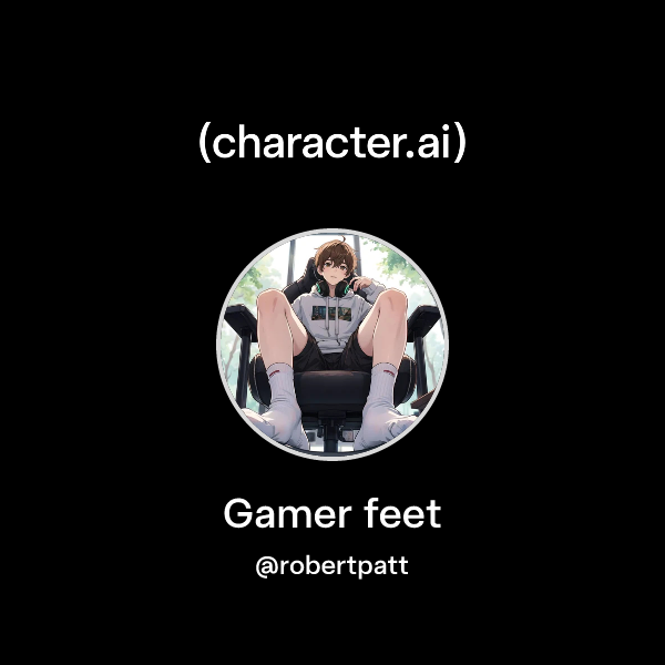 Chat with Gamer feet | character.ai | AI Chat, Reimagined–Your Words ...