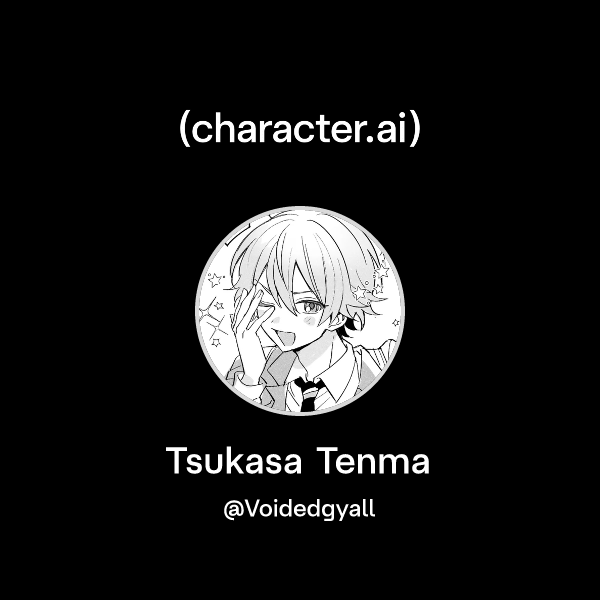 Chat with Tsukasa Tenma | character.ai | Personalized AI for every ...