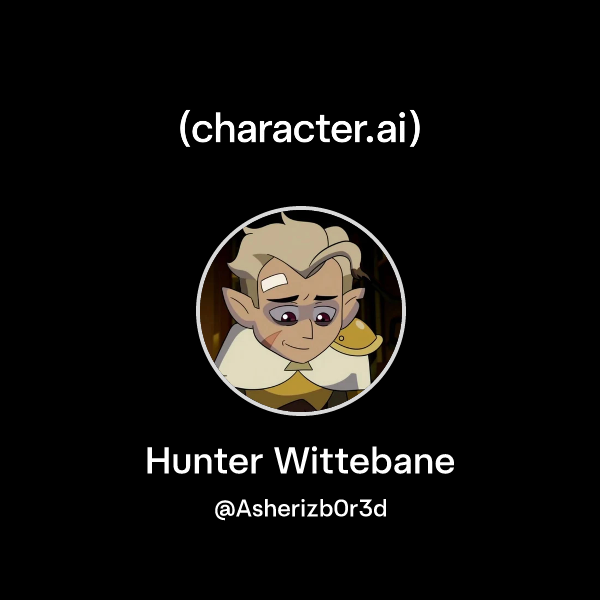 Chat with Hunter Wittebane | character.ai | AI Chat, Reimagined–Your ...
