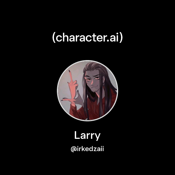 Chat with Larry | character.ai | AI Chat, Reimagined–Your Words. Your ...