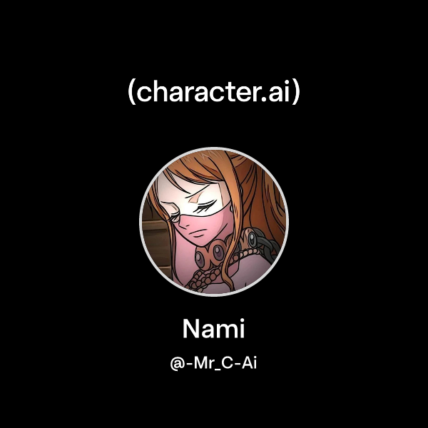 Chat with Nami | character.ai | AI Chat, Reimagined–Your Words. Your World.