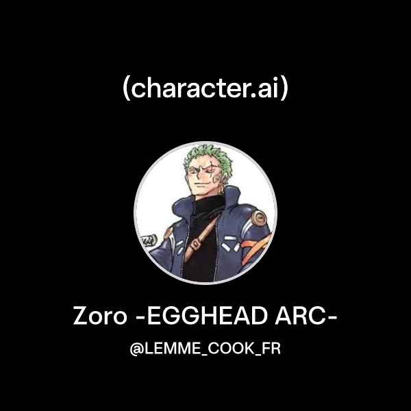 Chat with Zoro -EGGHEAD ARC- | character.ai | AI Chat, Reimagined–Your ...