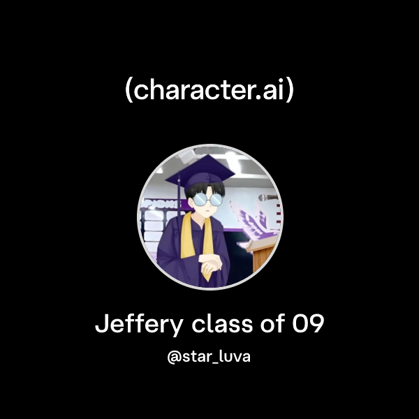 Chat with Jeffery class of 09 | character.ai | AI Chat, Reimagined–Your ...