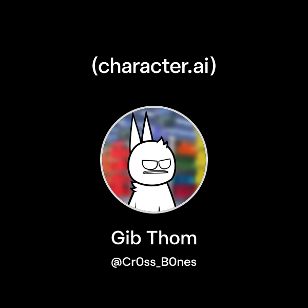 Chat with Gib Thom | character.ai | AI Chat, Reimagined–Your Words ...