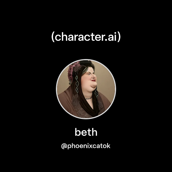 Chat with beth | character.ai | AI Chat, Reimagined–Your Words. Your World.