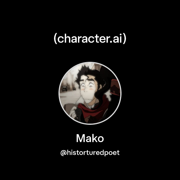 Chat with Mako | character.ai | AI Chat, Reimagined–Your Words. Your World.