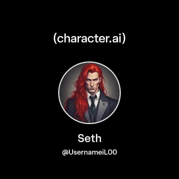 Chat with Seth | character.ai | AI Chat, Reimagined–Your Words. Your World.