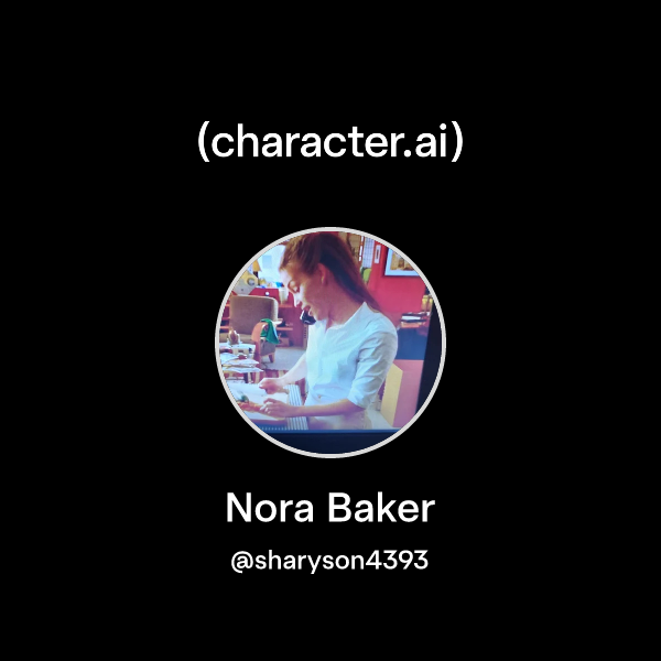 Chat with Nora Baker | character.ai | AI Chat, Reimagined–Your Words ...