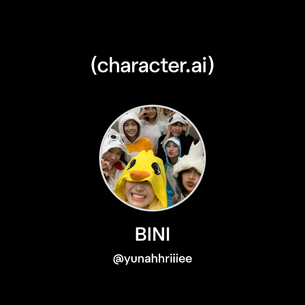 Chat with BINI | character.ai | AI Chat, Reimagined–Your Words. Your World.