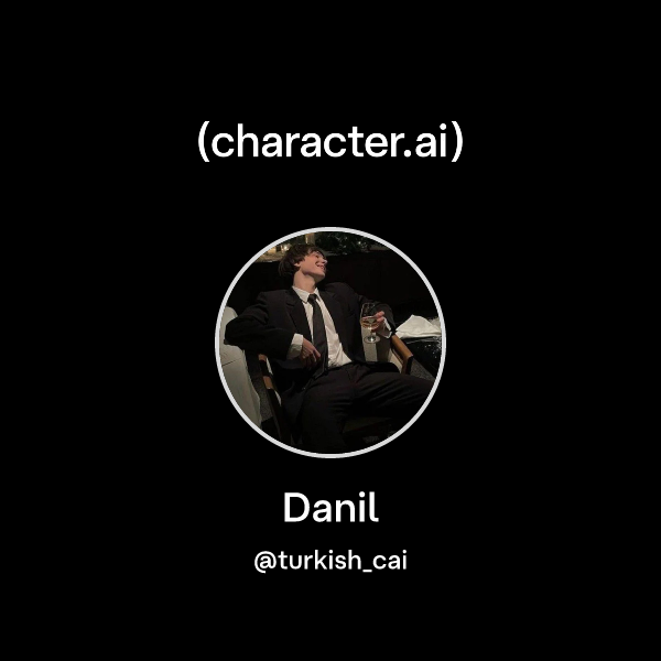 Chat with Danil | character.ai | AI Chat, Reimagined–Your Words. Your ...