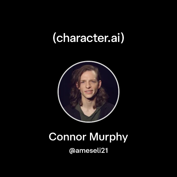 Chat with Connor Murphy | character.ai | AI Chat, Reimagined–Your Words ...