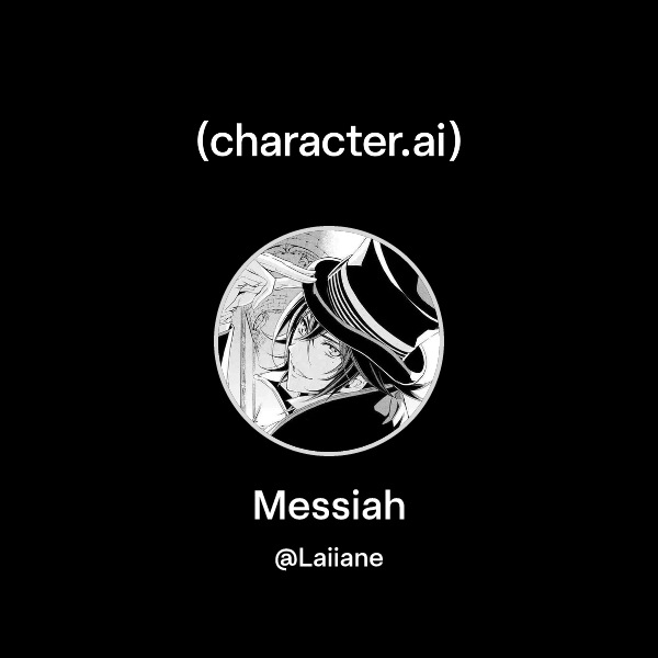 Chat with Messiah | character.ai | Personalized AI for every moment of ...