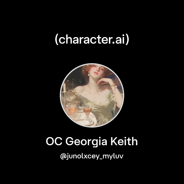 Chat with Georgia Keith | character.ai | Personalized AI for every ...