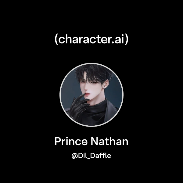Chat with Prince Nathan | character.ai | AI Chat, Reimagined–Your Words ...