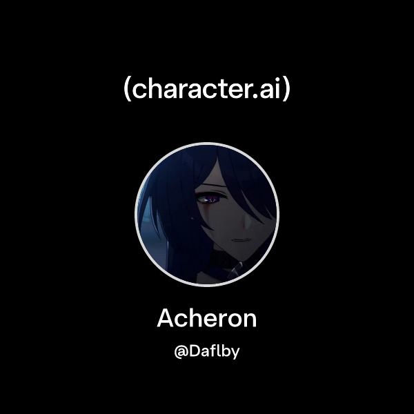 Chat with Acheron | character.ai | AI Chat, Reimagined–Your Words. Your ...