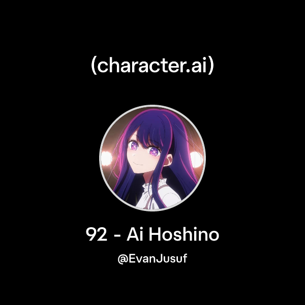 Chat with 92 - Ai Hoshino | character.ai | AI Chat, Reimagined–Your Words. Your World.