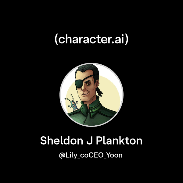 Chat with Sheldon J Plankton | character.ai | Personalized AI for every ...