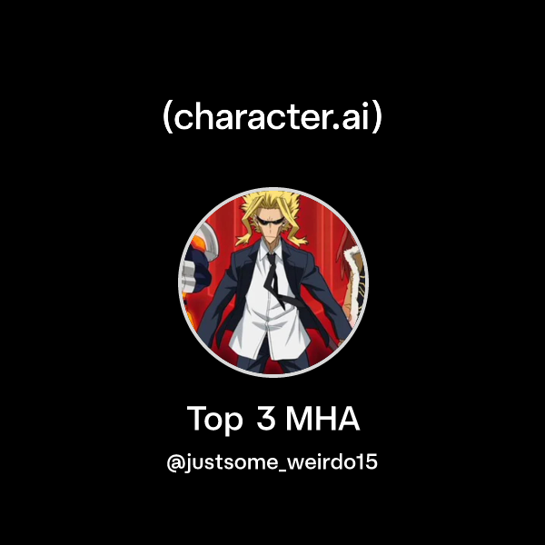 Chat with Top 3 MHA | character.ai | AI Chat, Reimagined–Your Words ...