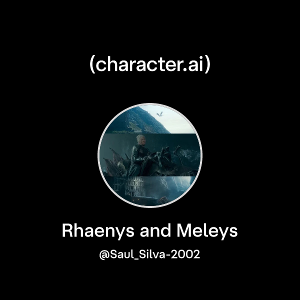 Chat with Rhaenys and Meleys | character.ai | AI Chat, Reimagined–Your ...