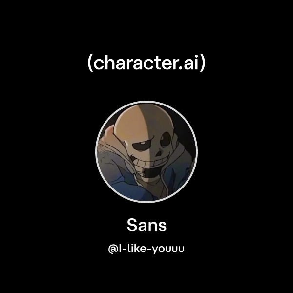 Chat with Sans | character.ai | AI Chat, Reimagined–Your Words. Your World.