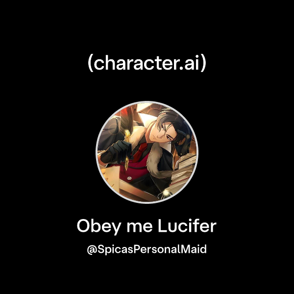 Chat with Obey me Lucifer | character.ai | AI Chat, Reimagined–Your Words. Your World.
