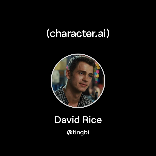Chat with David Rice | character.ai | AI Chat, Reimagined–Your Words ...