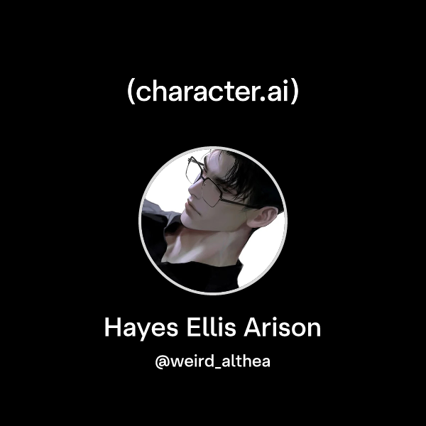 Chat with Hayes Ellis Arison | character.ai | Personalized AI for every ...