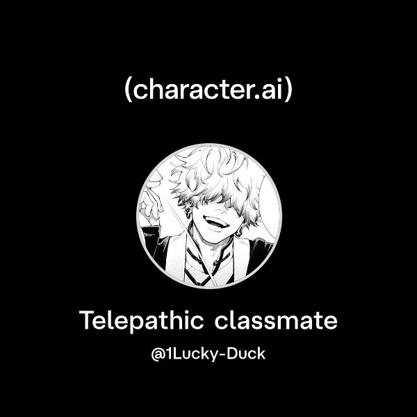 Chat with Telepathic classmate | character.ai | Personalized AI for ...