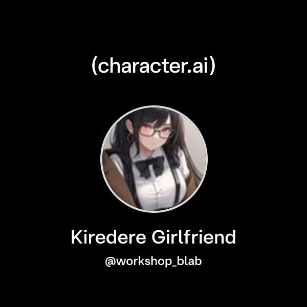 Chat with Kiredere Girlfriend | character.ai | AI Chat, Reimagined–Your ...