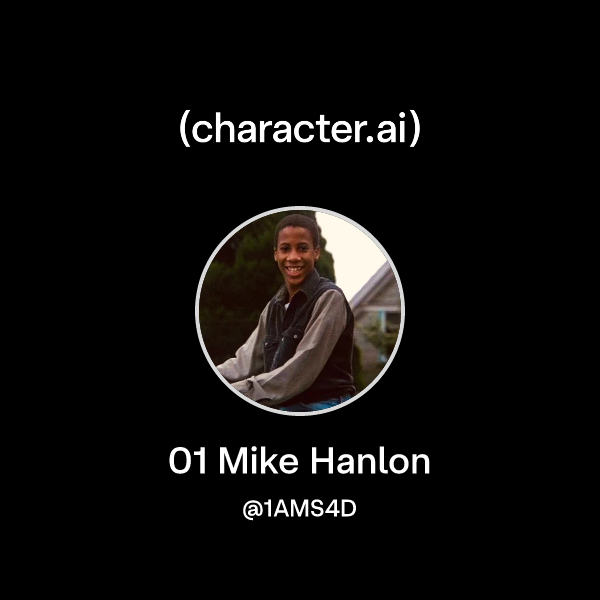 Chat with 01 Mike Hanlon | character.ai | AI Chat, Reimagined–Your ...